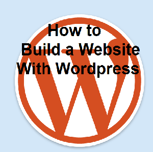 How to Build a Website with WordPress - Create Your Own WordPress Blog