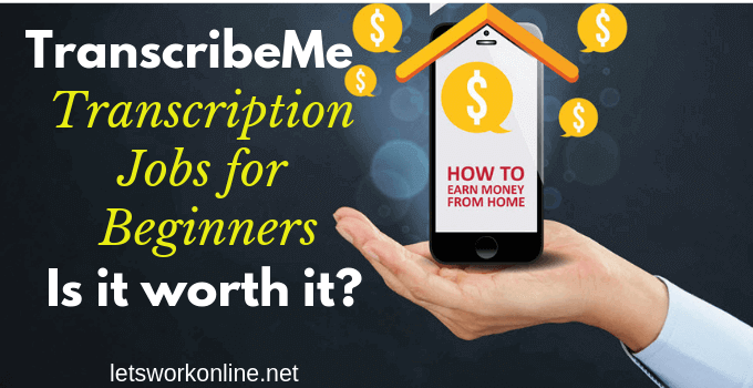 TranscribeMe Review - Is this a legitimate work from home opportunity?
