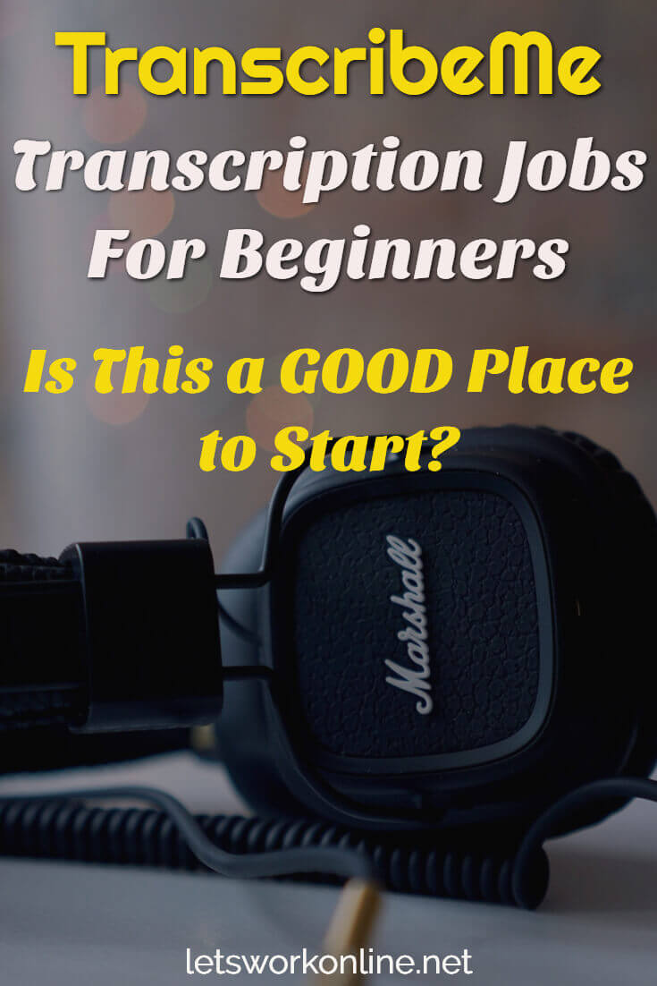 TranscribeMe Review - Is this a legitimate work from home opportunity?